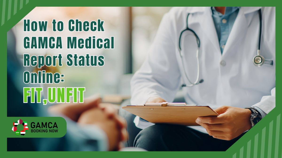 How to Check GAMCA Medical Report Status Online: FIT, UNFIT